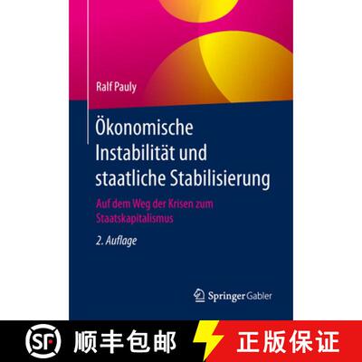 【3-4周达】Ökonomische Instabilität und staatliche Stabilisierung : Auf dem Weg der Krisen zum Staa... [9783658245085]