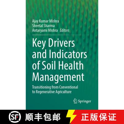 【3-4周达】Key Drivers and Indicators of Soil Health Management: Transitioning from Conventional to R... [9789819775668]