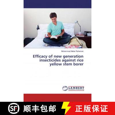 预订 Efficacy of new generation insecticides against rice yellow stem borer [9786139456949]
