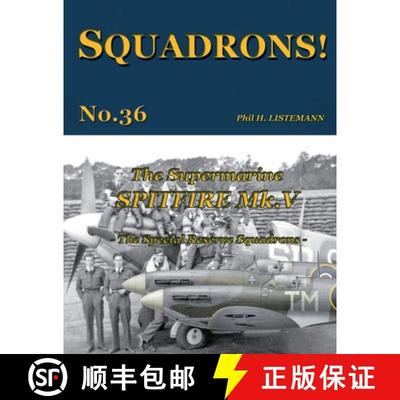 【3-4周达】The Supermarine Spitfire Mk V: The Special Reserve Squadrons [9791096490561]