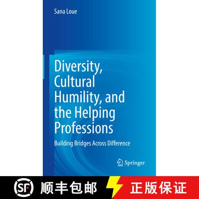 【3-4周达】Diversity, Cultural Humility, and the Helping Professions : Building Bridges Across Differ... [9783031113802]