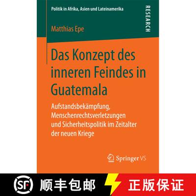 【3-4周达】Das Konzept des inneren Feindes in Guatemala : Aufstandsbekämpfung, Menschenrechtsverletz... [9783658200060]