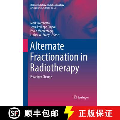【3-4周达】Alternate Fractionation in Radiotherapy : Paradigm Change [9783030095963]