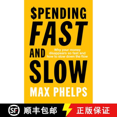 【3-4周达】Spending, Fast and Slow: Why your money disappears so fast and how to slow down the flow [9781922611918]