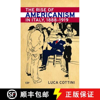 【3-4周达】The Rise of Americanism in Italy, 1888–1919 [9781487559984]