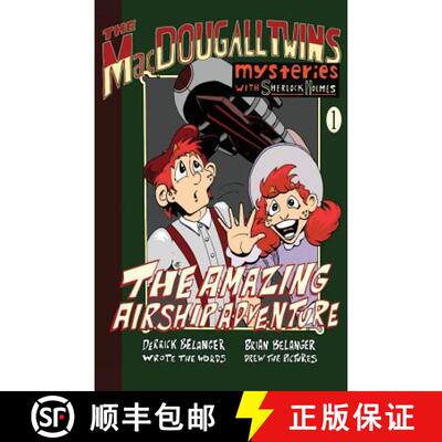 【3-4周达】The Amazing Airship Adventure: The Macdougall Twins with Sherlock Holmes Book #1 [9781780927107]