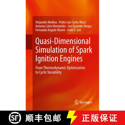 【3-4周达】精装 Quasi-Dimensional Simulation of Spark Ignition Engines : From Thermodynamic Optimizat... [9781447152880]
