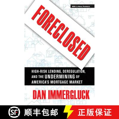 【3-4周达】Foreclosed: High-Risk Lending, Deregulation, and the Undermining of America's Mortgage Market [9780801477140]