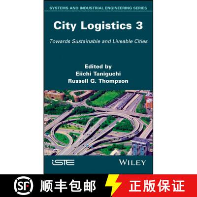 【3-4周达】精装 City Logistics 3: Towards Sustainable And Liveable Cities [Wiley建筑] [9781786302076]