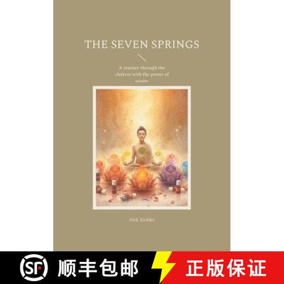 【3-4周达】The Seven Springs:A journey through the chakras with the power of scents [9783695742783]