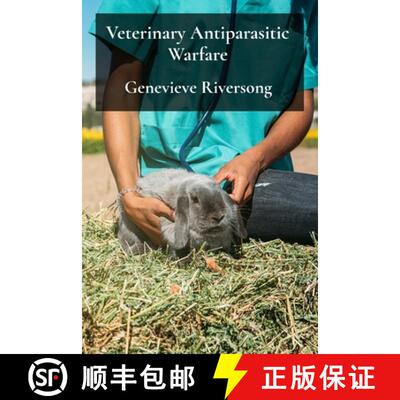 【3-4周达】Veterinary Antiparasitic Warfare: Strategies For Effective Parasite Control In Companion A... [9798348595654]