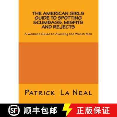【3-4周达】The American girls guide to spotting Scumbags, Misfits and Rejects: A Womans Guide to spot... [9780692335970]