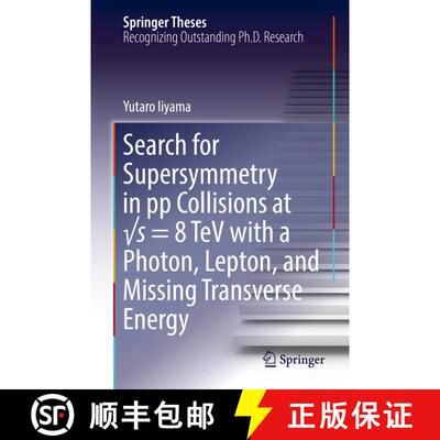 【3-4周达】精装 Search for Supersymmetry in Pp Collisions at √s = 8 TeV with a Photon, Lepton, ... [9783319586601]