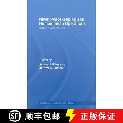 【3-4周达】精装 Naval Peacekeeping and Humanitarian Operations : Stability from the Sea [9780415466233]