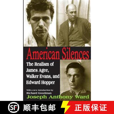 【3-4周达】American Silences: The Realism of James Agee, Walker Evans, and Edward Hopper [9781412810975]