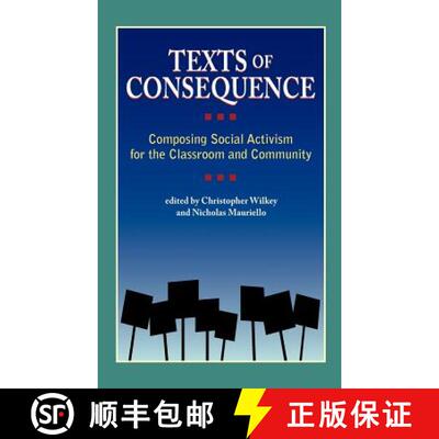 预订 精装 Texts of Consequence: Composing Social Activism for the Classroom and Community [9781612890920]