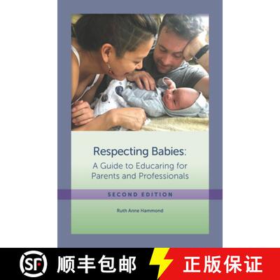 【3-4周达】Respecting Babies: A Guide to Educaring for Parents and Professionals (Second Edition) [9781938558689]