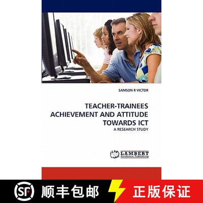 预订 Teacher-Trainees Achievement and Attitude Towards Ict [9783844315240]