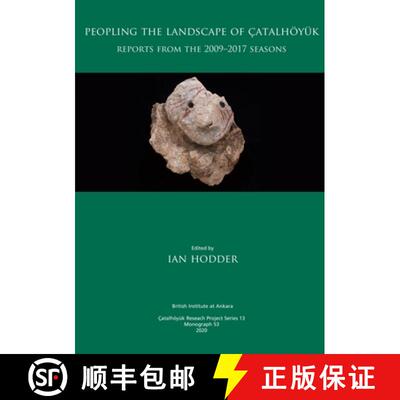 【3-4周达】精装 Peopling the Landscape of Catalhoeyuk: Reports from the 2009-2017 Seasons [9781912090785]