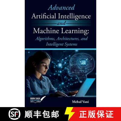 【3-4周达】Advanced Artificial Intelligence and Machine Learning: Algorithms, Architectures, and Inte... [9798995019619]