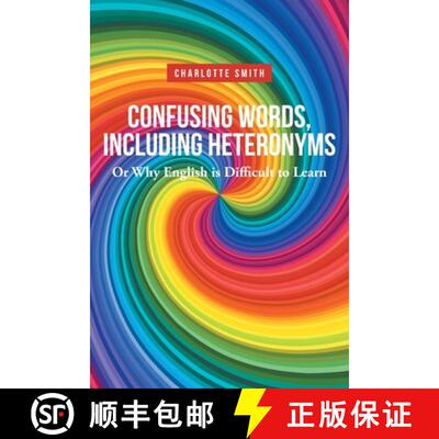 【3-4周达】Confusing Words, Including Heteronyms; Or Why English is Difficult to Learn [9781685263492]