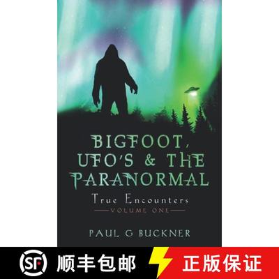 【3-4周达】BIGFOOT, UFO's & THE PARANORMAL: True Encounters [9781737777212]