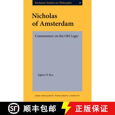 【3-4周达】精装 Nicholas of Amsterdam: Commentary on the Old Logic. Critical Edition with Introductio... [9789027214683]