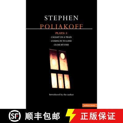 【3-4周达】Poliakoff Plays: 3: Caught on a Train; Coming in to Land; Close My Eyes - Caught on a Trai... [9780413723208]