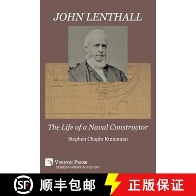 【3-4周达】John Lenthall: The Life of a Naval Constructor (Color) [9781648894954]