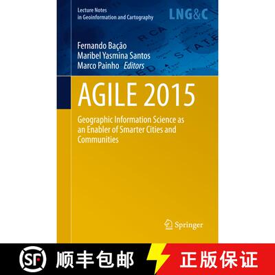 【3-4周达】AGILE 2015 : Geographic Information Science as an Enabler of Smarter Cities and Communities [9783319167862]