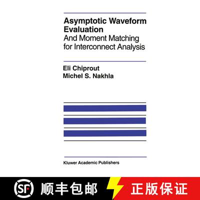 【3-4周达】Asymptotic Waveform Evaluation : And Moment Matching for Interconnect Analysis [9781461363637]