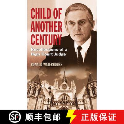 【3-4周达】精装 Child of Another Century: Recollections of a High Court Judge [9781780764993]