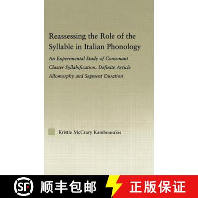 【3-4周达】精装 Reassessing the Role of the Syllable in Italian Phonology: An Experimental Study of C... [9780415976107]