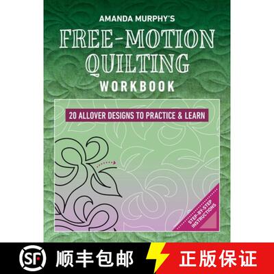 【3-4周达】Amanda Murphy's Free-Motion Quilting Workbook: 20 Allover Designs to Practice & Learn; Ste... [9781644036365]