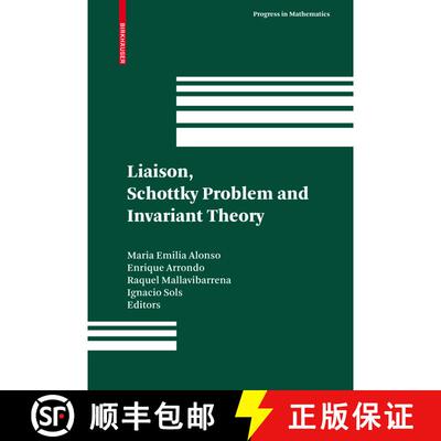 【3-4周达】Liaison, Schottky Problem and Invariant Theory: Remembering Federico Gaeta [9783034602006]