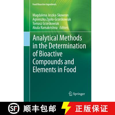 【3-4周达】精装 Analytical Methods in the Determination of Bioactive Compounds and Elements in Food [9783030618780]