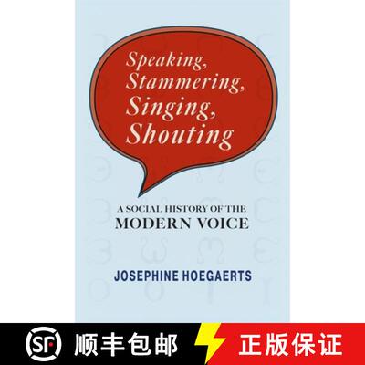 【3-4周达】精装 Speaking, Stammering, Singing, Shouting – A Social History of the Modern Voice [9781512827736]
