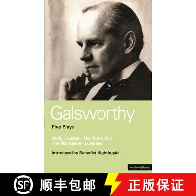 【3-4周达】Galsworthy Five Plays: Strife; Justice; The Eldest Son; The Skin Game; Loyalties - Strife;... [9780413542908]