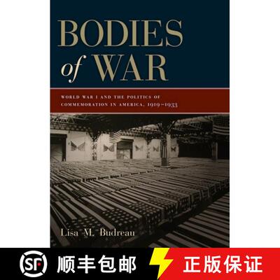 【3-4周达】Bodies of War – World War I and the Politics of Commemoration in America, 1919–1933 [9780814725184]