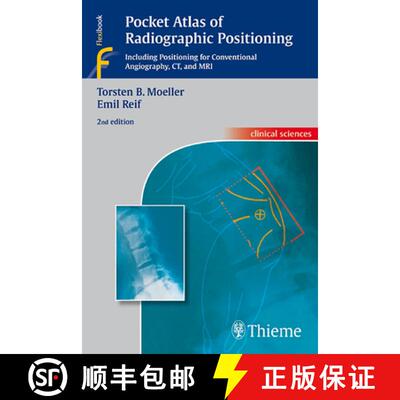 【3-4周达】Pocket Atlas of Radiographic Positioning: . Zus.-Arb.: Torsten B. Moeller, Emil Reif in co... [9783131074423]