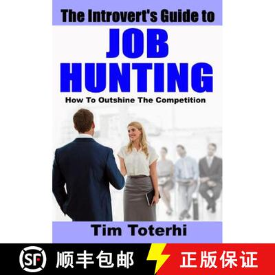 【3-4周达】The Introvert's Guide to Job Hunting: How To Outshine The Competition [9780986064685]