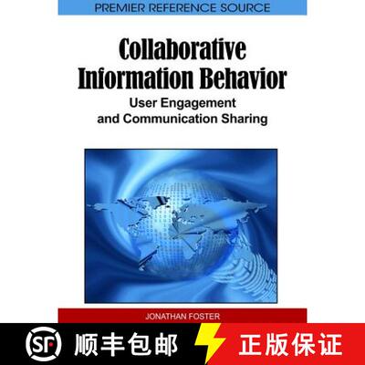 【3-4周达】精装 Collaborative Information Behavior: User Engagement and Communication Sharing [9781615207978]