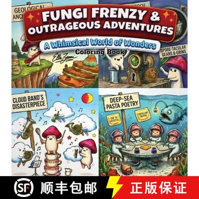 【3-4周达】Fungi Frenzy & Outrageous Adventures: A whimsical World of Wonders coloring book [9798240912443]
