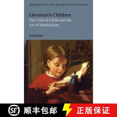 【3-4周达】Literature's Children: The Critical Child and the Art of Idealization [9781350178243]