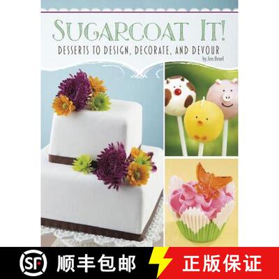 预订 Sugarcoat It!: Desserts to Design, Decorate, and Devour [9781491408612]