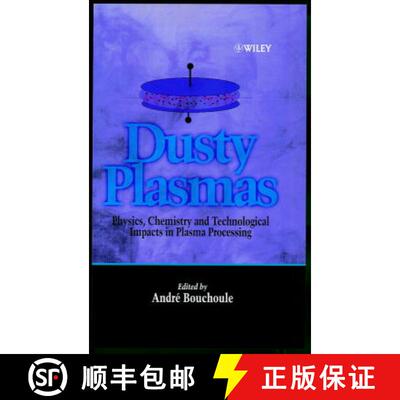 【3-4周达】精装 Dusty Plasmas - Physics, Chemistry & Technological Impacts In Plasma Processing [Wile... [9780471973867]