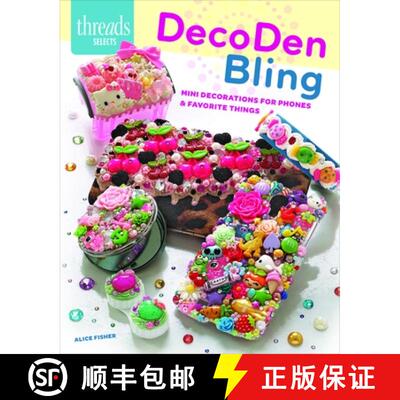 【3-4周达】DecoDen Bling: Mini Decorations for Phones & Favorite Things [9781627108874]