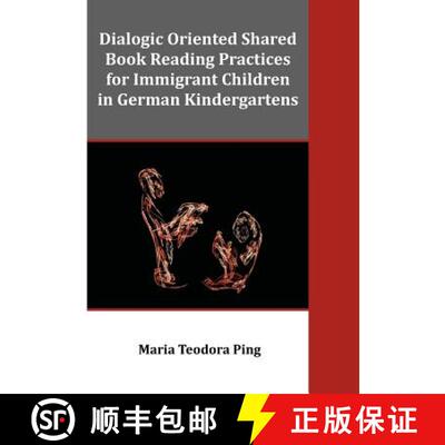 【3-4周达】Dialogic Oriented Shared Book Reading Practices for Immigrant Children in German Kindergar... [9781612337869]