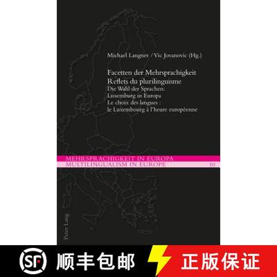 【3-4周达】Facetten der Mehrsprachigkeit / Reflets du plurilinguisme: Die Wahl der Sprachen: Luxembur... [9783034316880]