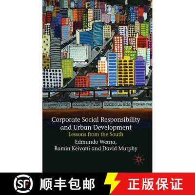 【3-4周达】精装 Corporate Social Responsibility and Urban Development : Lessons from the South [9780230525320]